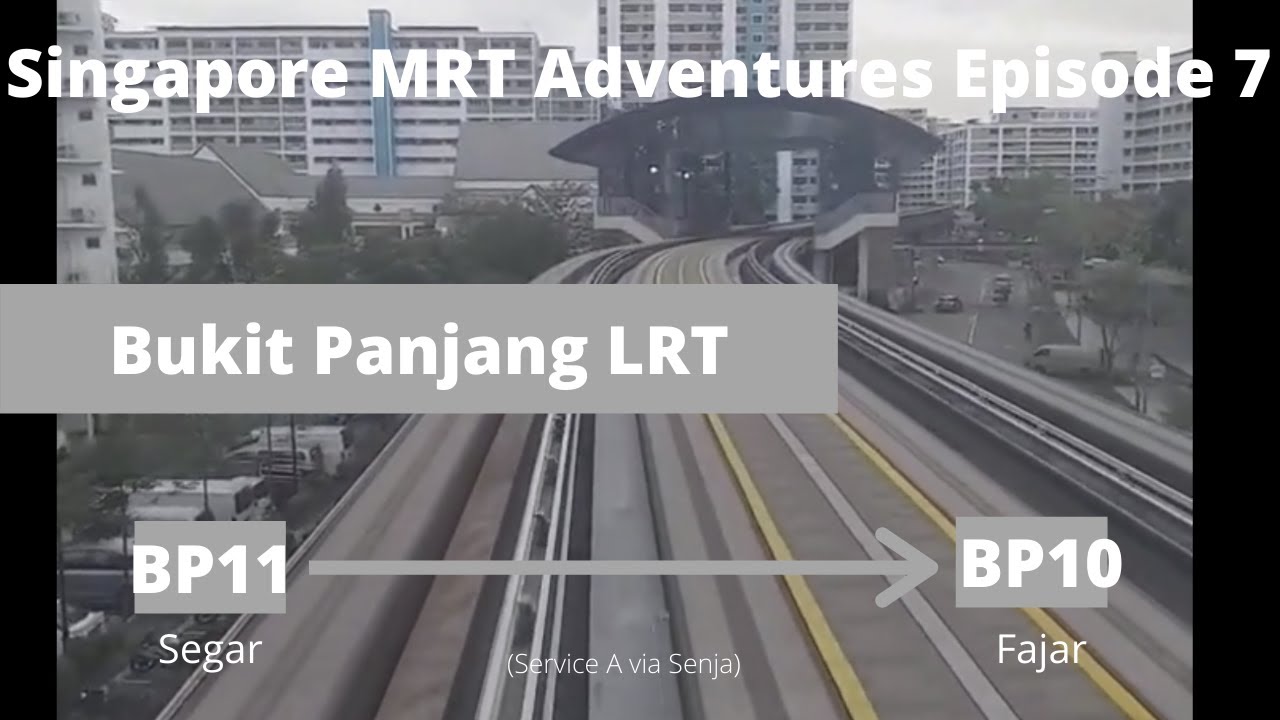 Singapore MRT Adventures Episode 7: From Segar to Fajar LRT Station on ...