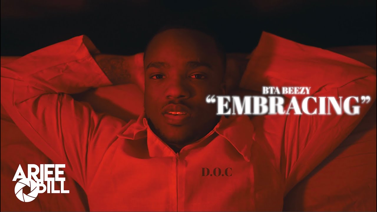 BTA Beezy - "Embracing" Film By @ArieeBill - YouTube
