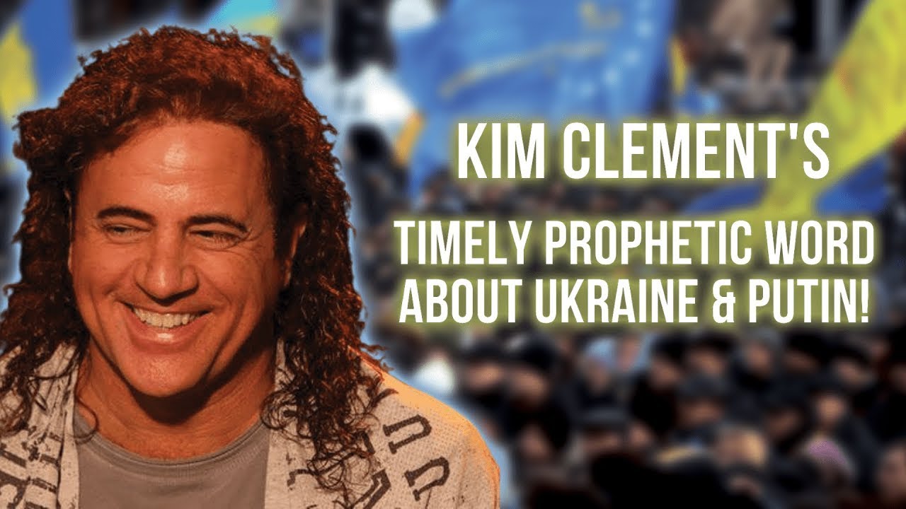 Kim Clement's Timely Prophetic Word About Ukraine & Putin! - YouTube