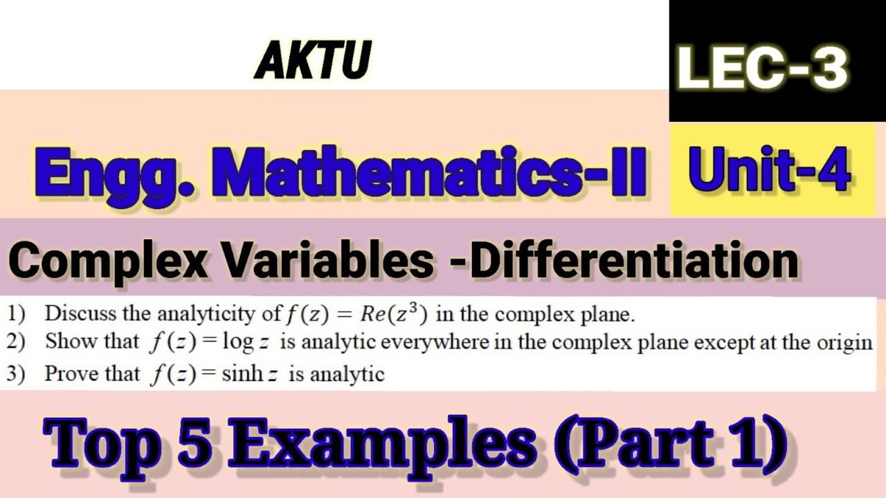 Lec 3 Unit4 Examples Based Upon C R Equations Part 1 Complex Variable Differentiation