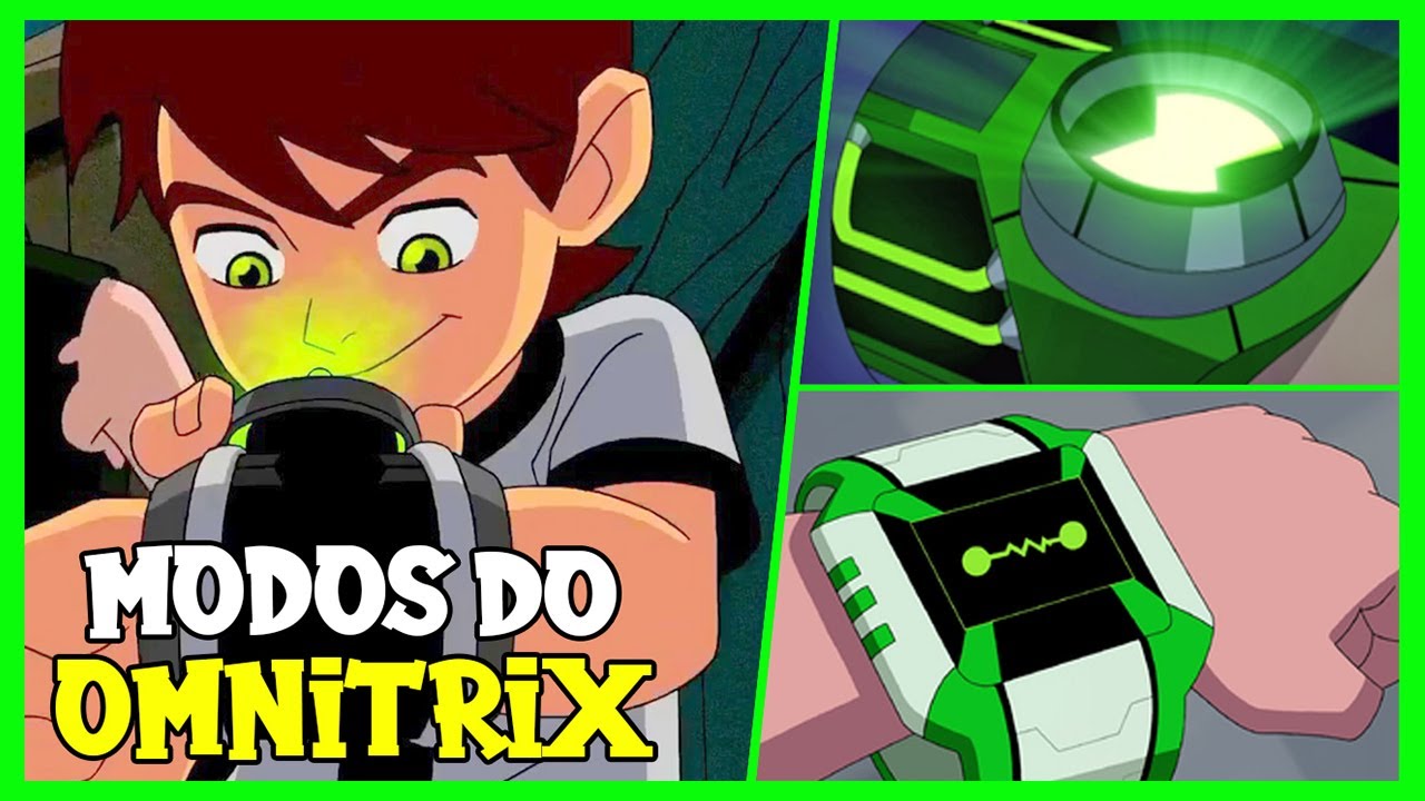 MODOS DO OMNITRIX - BEN 10 - YouTube