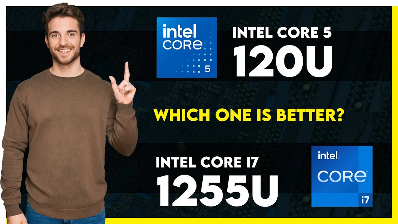 Intel Core 5 120U vs Intel Core i7 1255U Comparison - YouTube