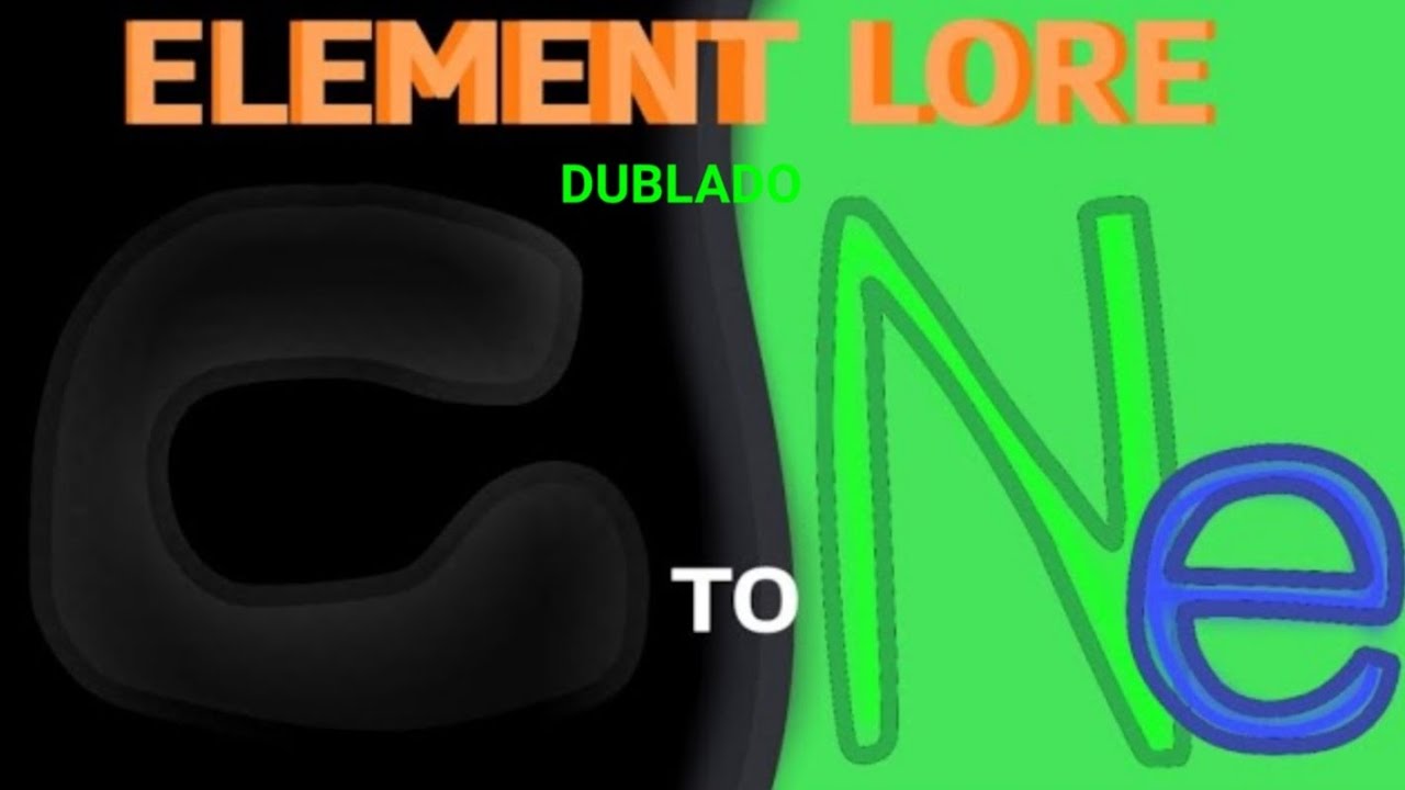 Element lore C-Ne [DUBLADO] créditos por: @Semnome-u8m - YouTube