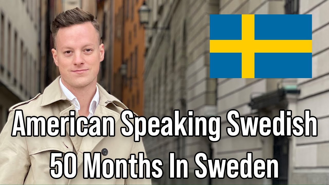 American Speaking Swedish After 50 Months In Sweden - YouTube