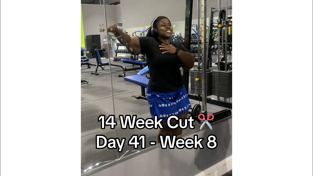 14 Week Cut ️ Day 41 - Week 8 - YouTube