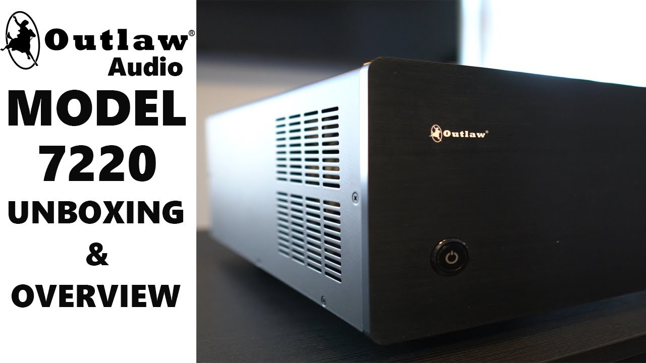 OUTLAW AUDIO 7220 Amplifier Unboxing & Overview | A Fully Balanced Home ...