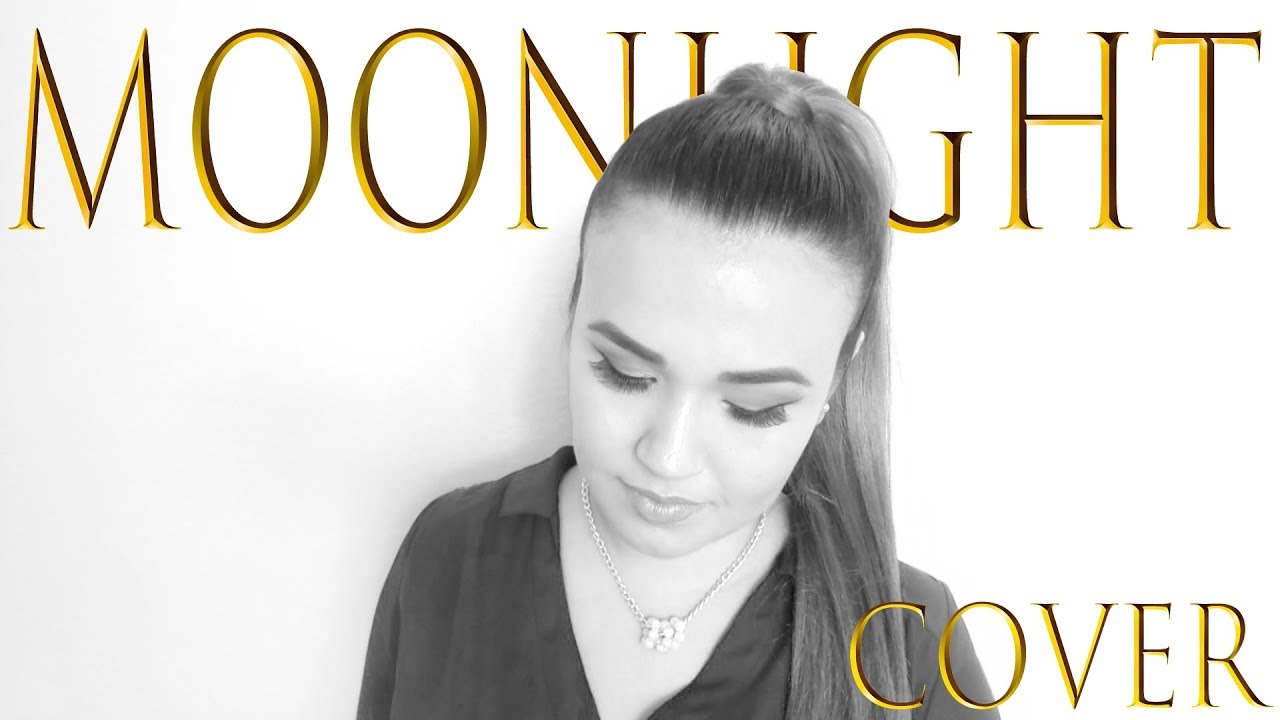 Moonlight [Ariana Grande] Cover - YouTube