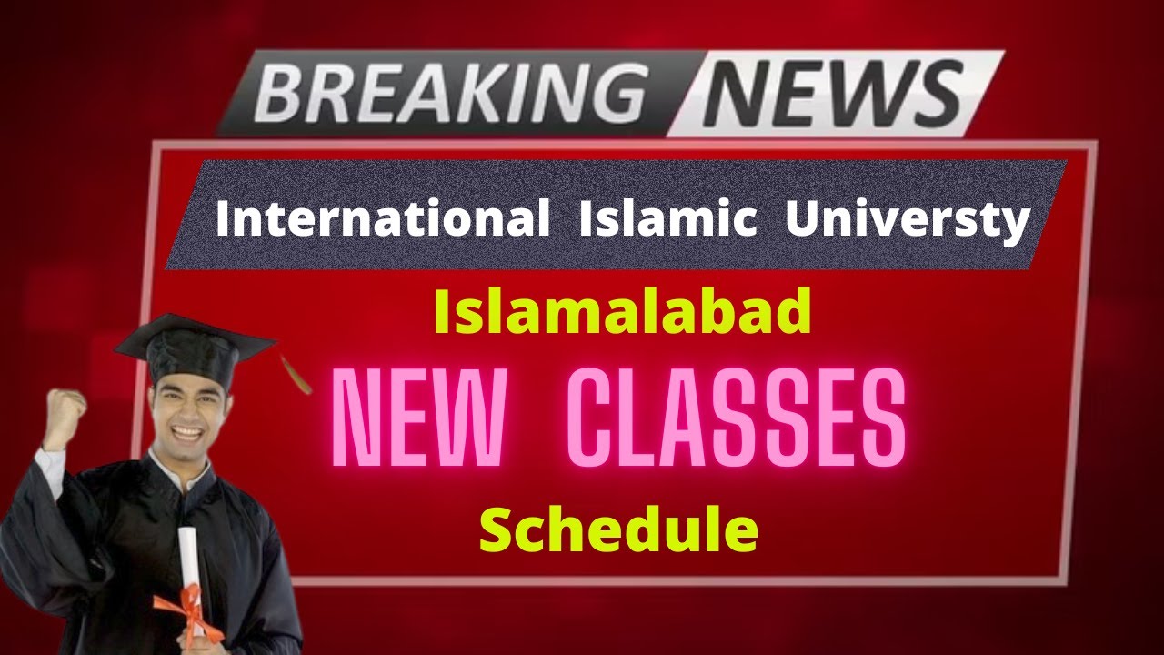 International Islamic Universty Islamabad ( New Classes Schedule ...