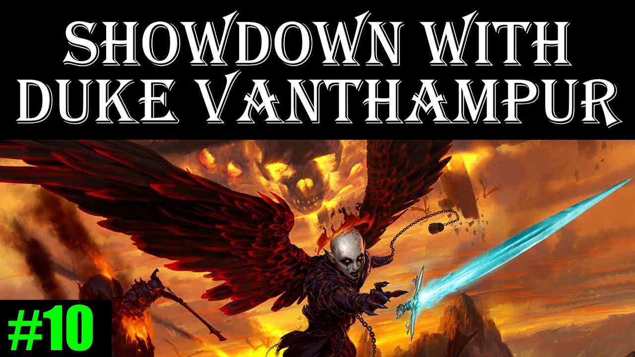 Showdown With Duke Vanthampur - Descent Into Avernus - Hell Session 10 ...