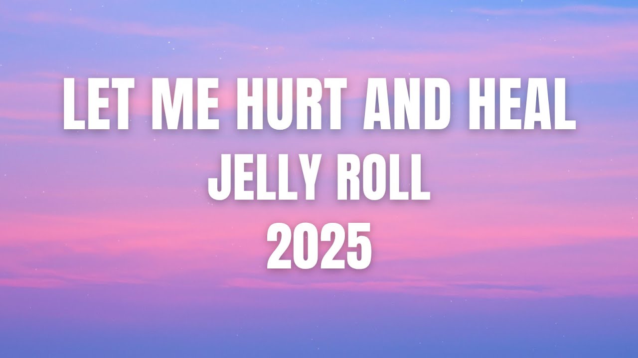 Jelly Roll - Let Me Hurt and Heal (NEW SONG 2025) - Cover Remix - YouTube