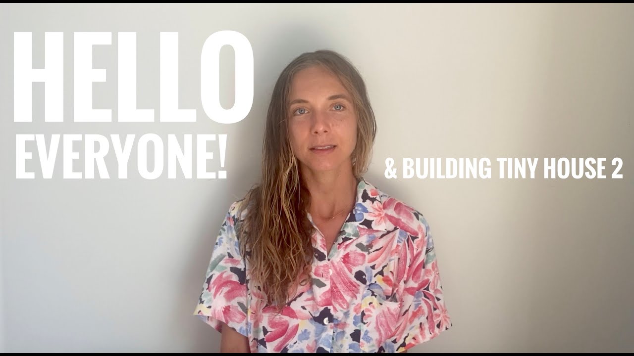 hello everyone & building tiny house 2 - YouTube