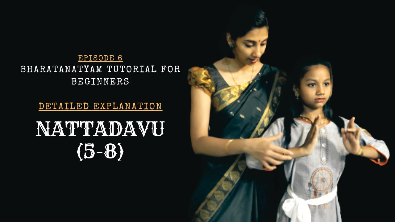 Nattadavu 5-8 | Bharatanatyam Tutorial for beginners | Episode 6 ...