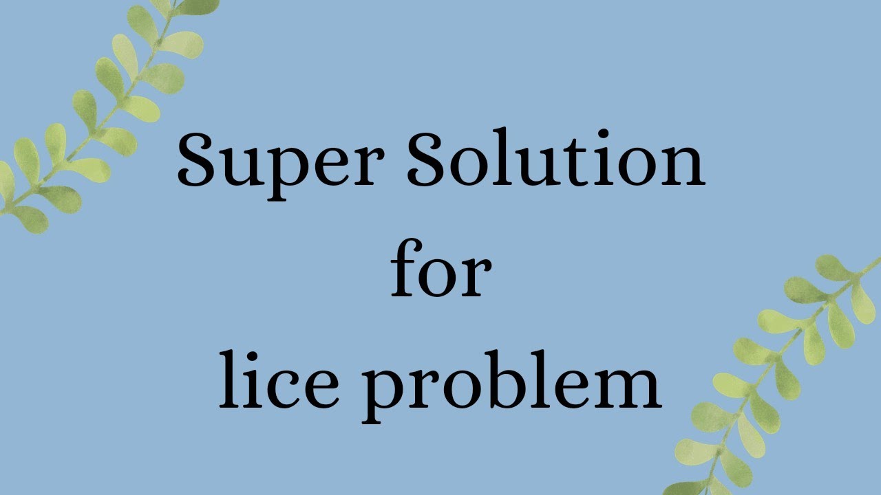 super solution for lice problem - YouTube