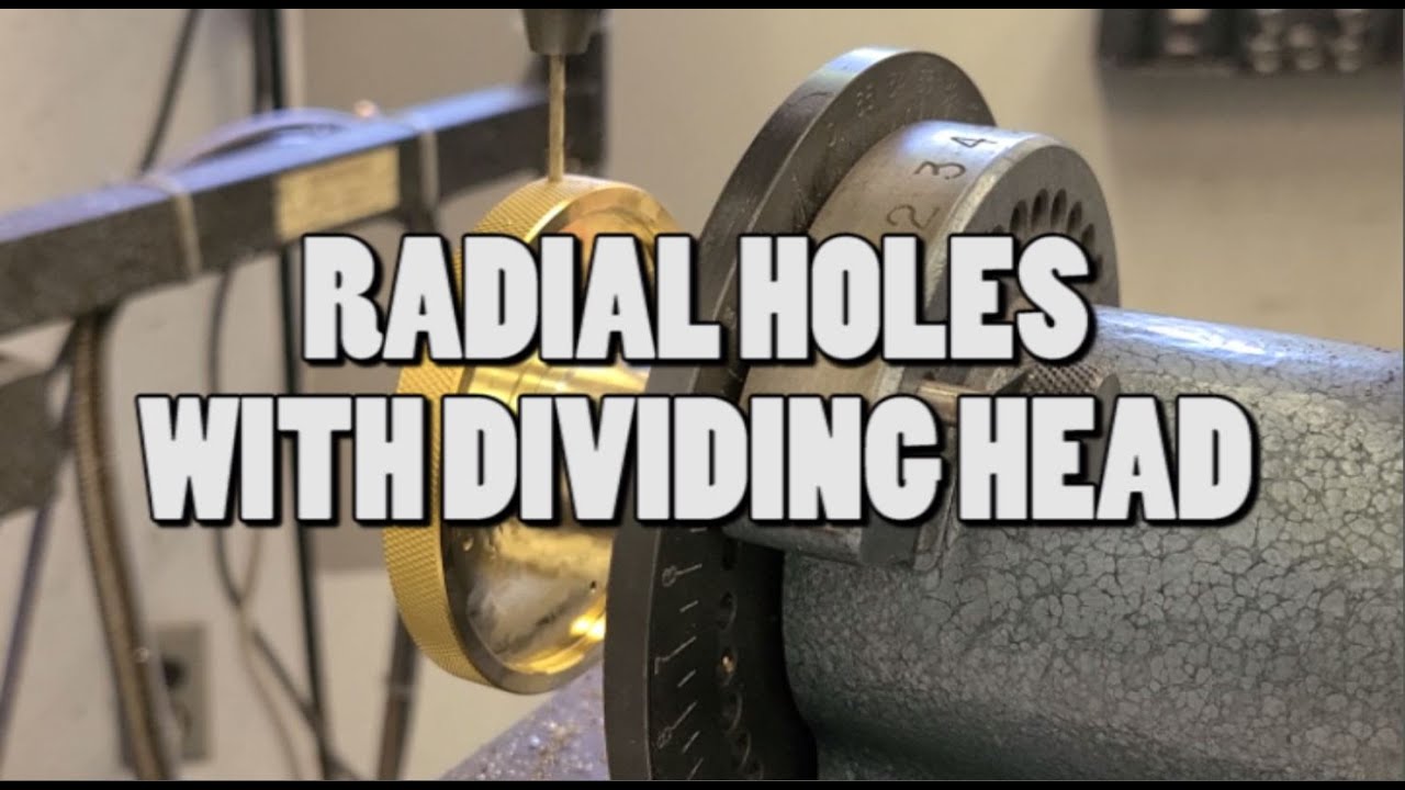 Radial Holes with Dividing Head - YouTube