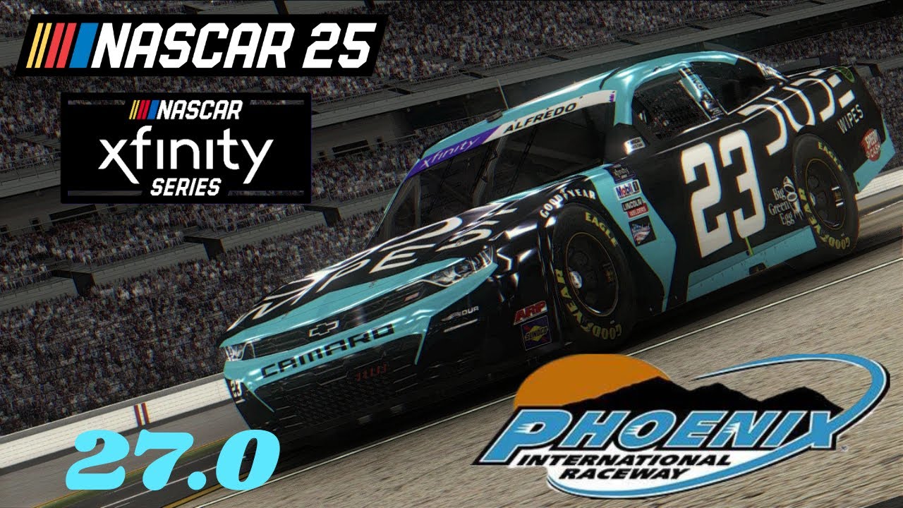NASCAR 25 Setup Xfinity Phoenix (27.0) - YouTube
