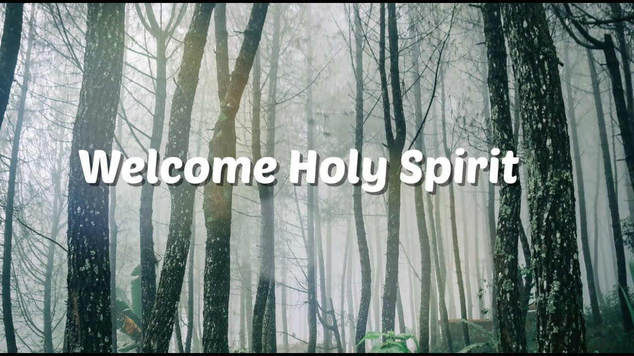 Welcome Holy Spirit | Songs At Church | Christian Lyric Video | Jeff ...