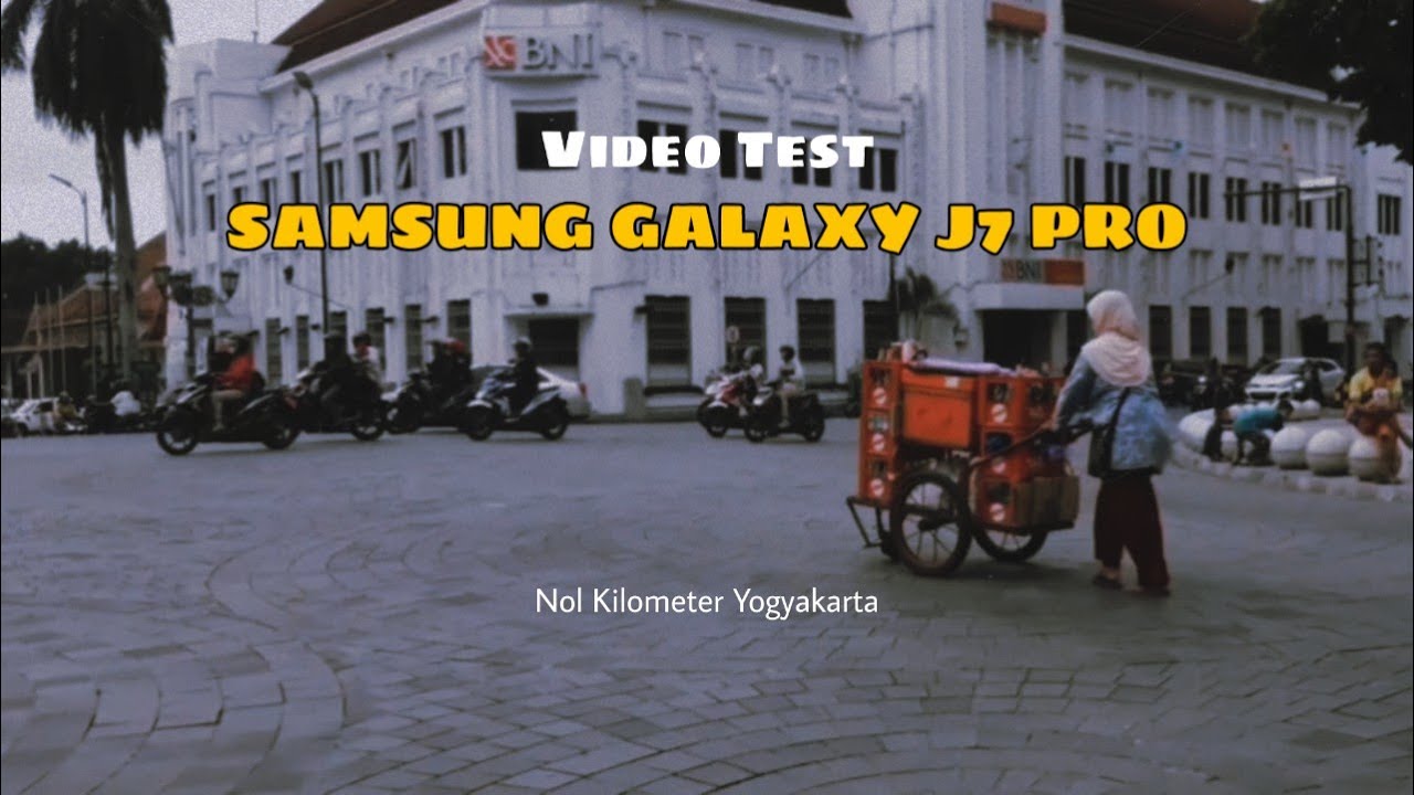 Cinematic Video Test Samsung Galaxy J7 Pro [Nol Kilometer Yogyakarta]
