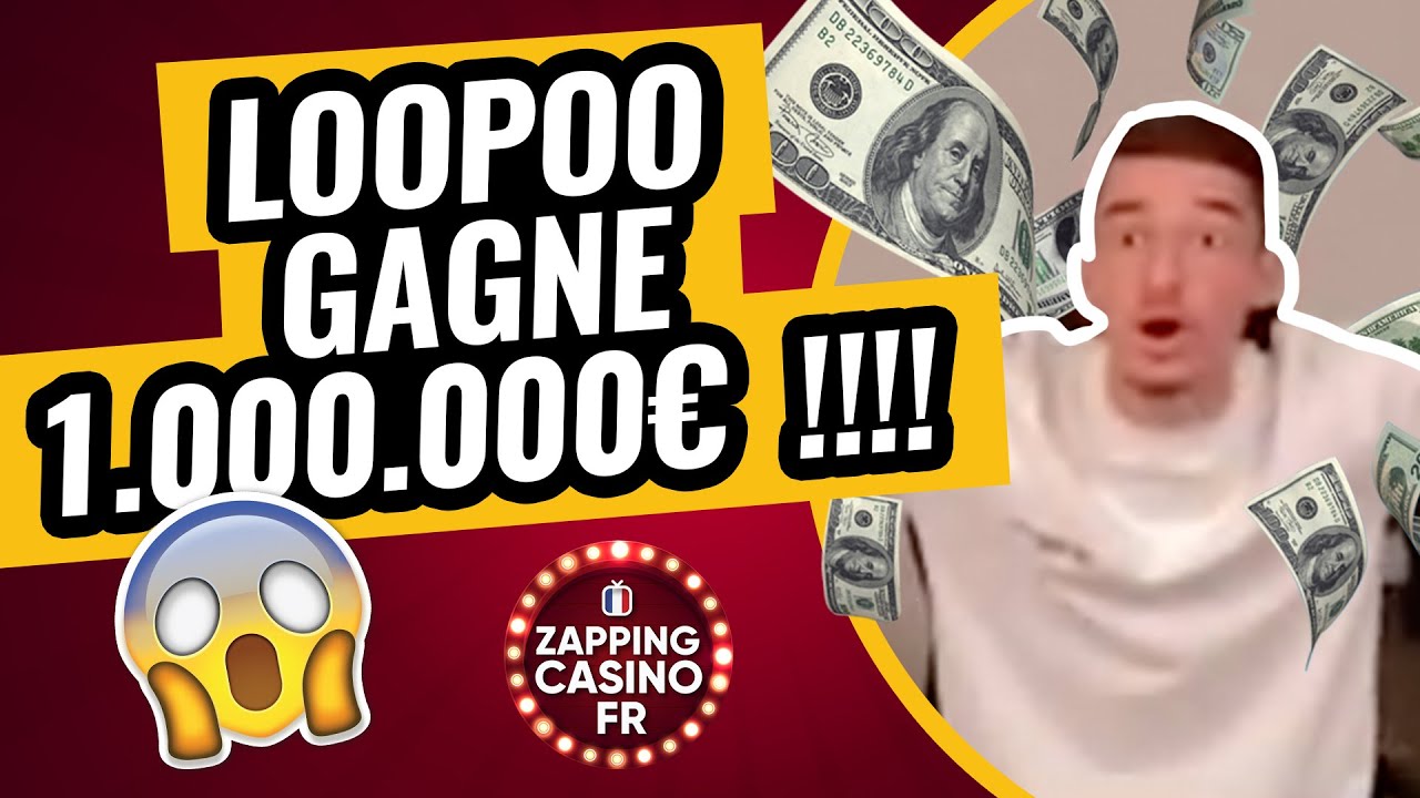 ZAPPING CASINO FR | LOOPOO GAGNE 1 000 000 € - YouTube
