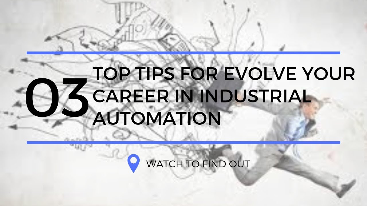 3 TOP Tips to evolve your career in industrial automation - YouTube