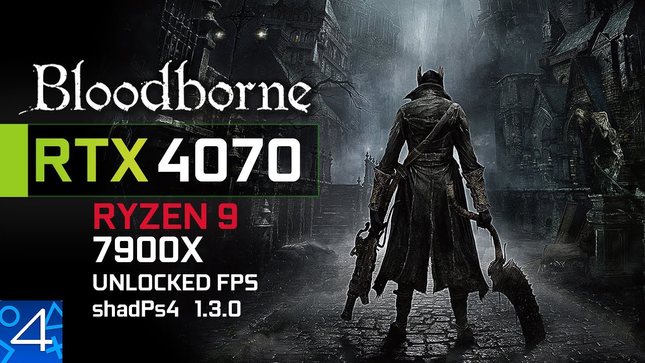 Bloodborne PC ShadPS4 Emulator v0.3.0 WIP - Unlocked FPS | RTX 4070 ...