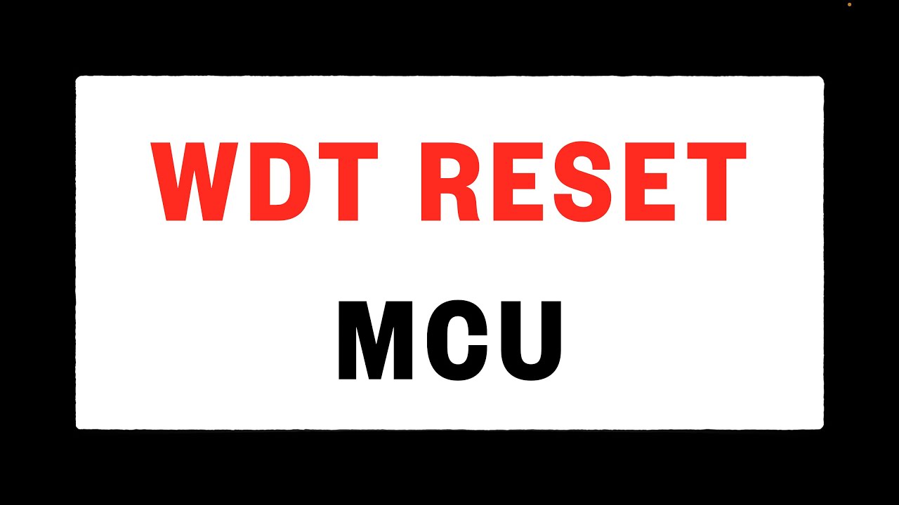 L-3.5 Microcontroller Basics : Implementation of Watchdog Reset in MCU ...