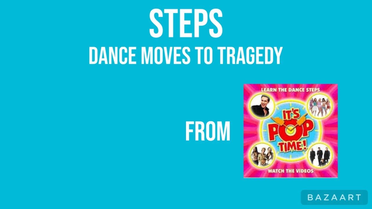 Steps - Tragedy Dance Moves (Its Pop Time 2006 CD) - YouTube