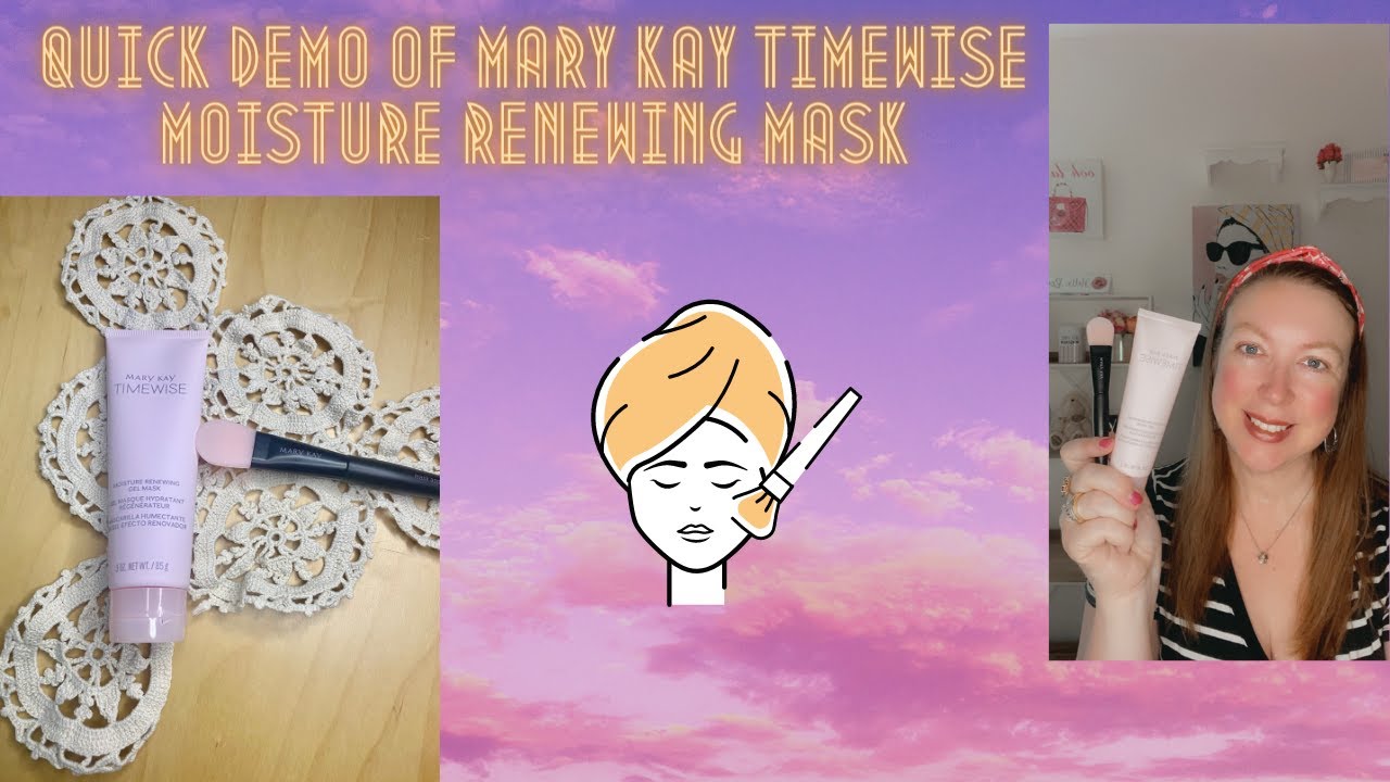 Quick Demonstration of Mary Kay Timewise Moisture Renewing Gel Mask ...