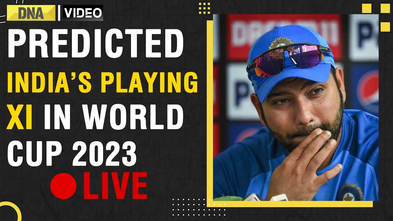 LIVE Predicting India s Line up For The 2023 World Cup India s live-predicting-india-s-line-up-for-the-2023-world-cup-india-s