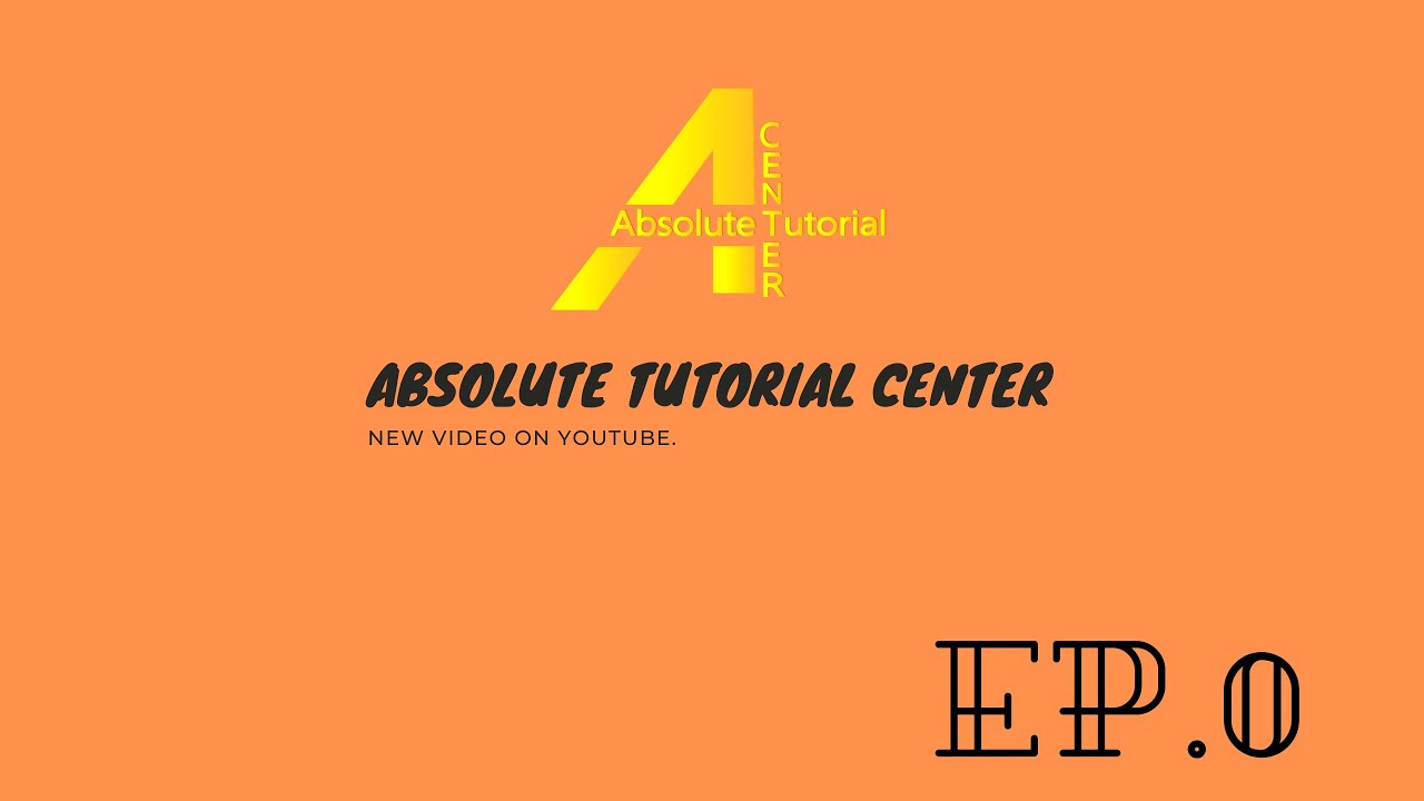 มาแล้ว!!! Absolute Tutorial Center - YouTube