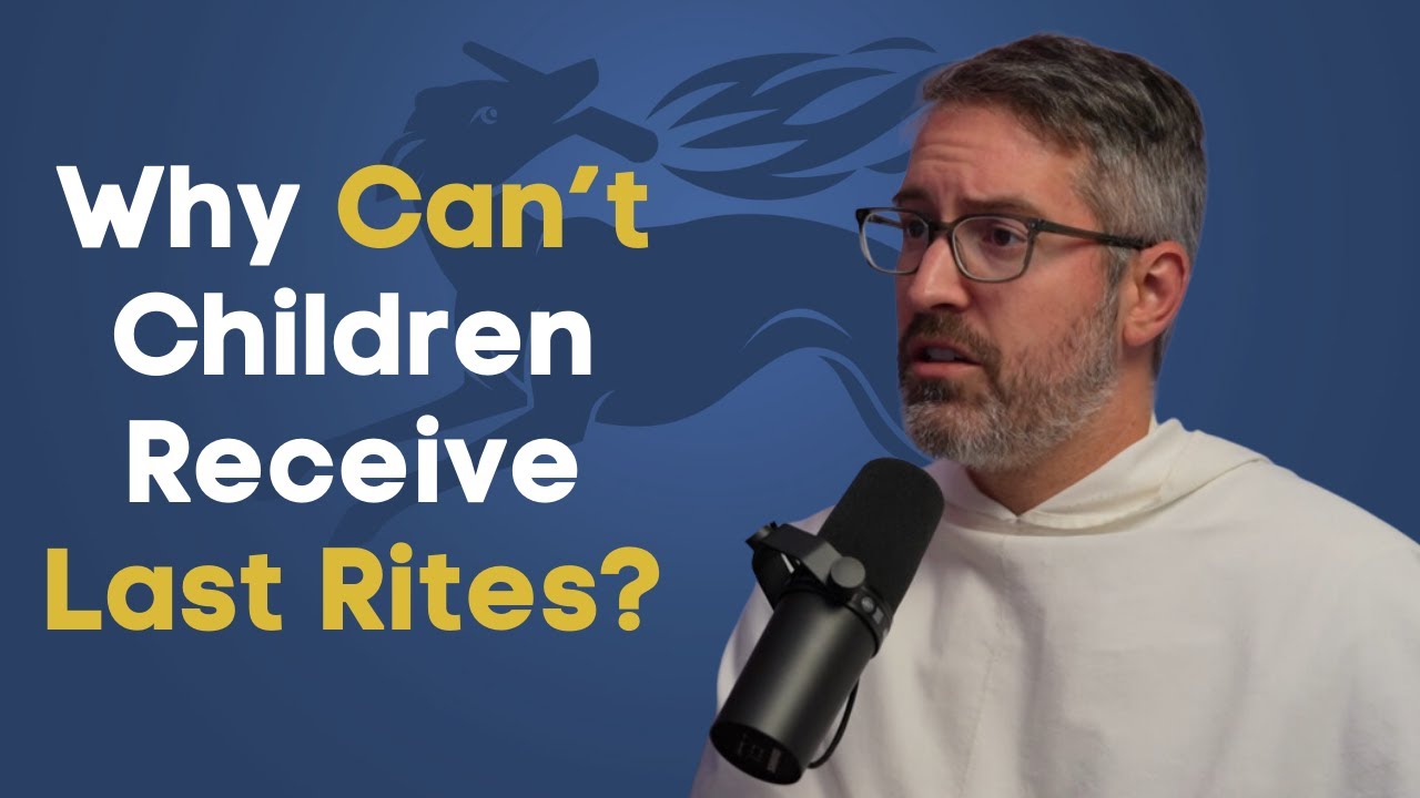 Who Can Receive Last Rites? | Fr. Joseph-Anthony Kress - YouTube