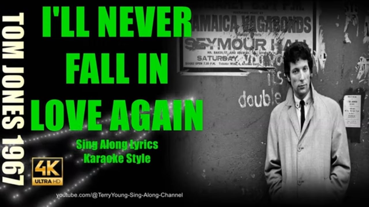Tom Jones I'll Never Fall In Love Again 1967 4K Lyrics - YouTube