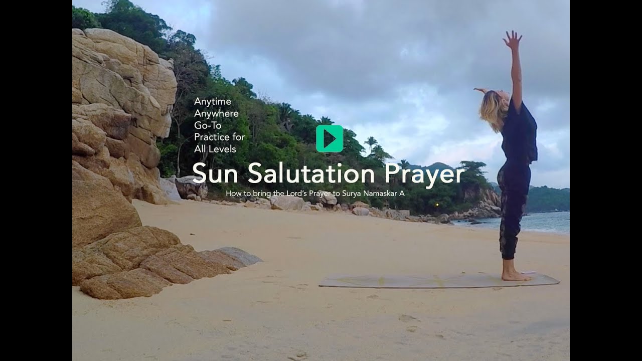 Christian Yoga Prayer: Sun Salutation with the Lord's Prayer - YouTube