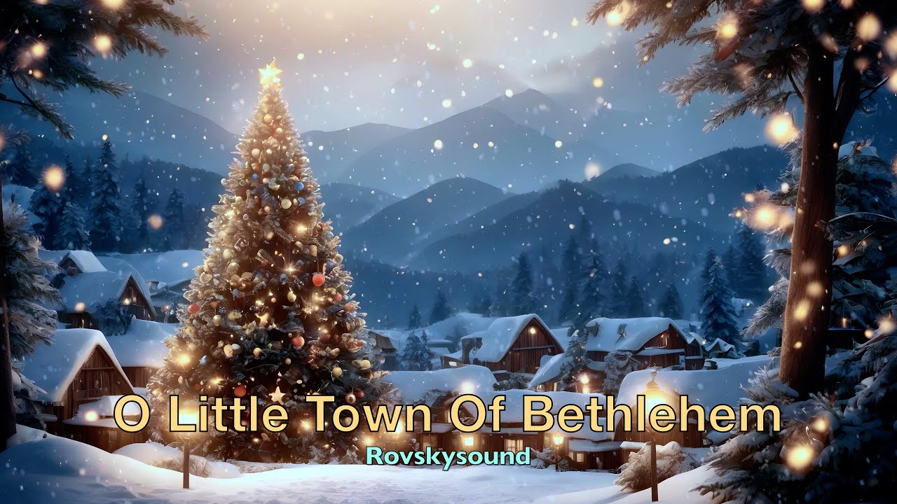 O Little Town of Bethlehem - Christmas Carol - YouTube