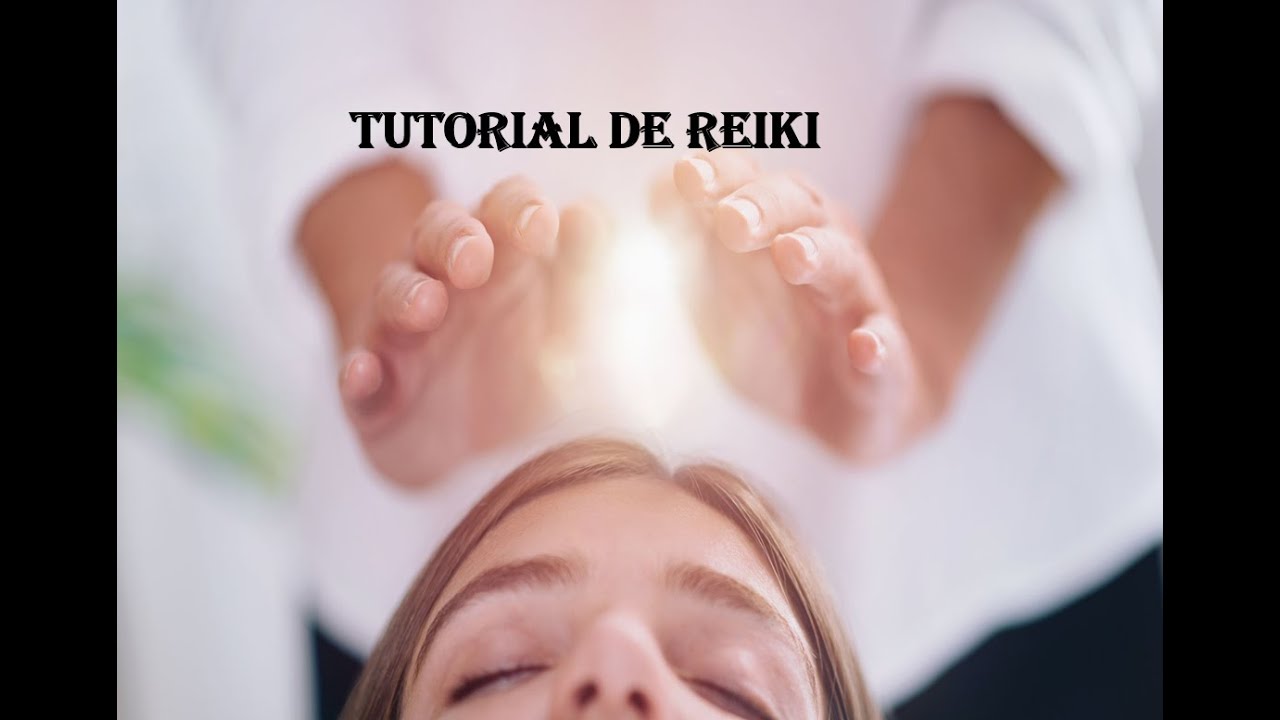 TUTORIAL DE REIKI - YouTube