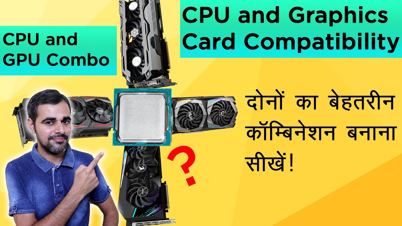 CPU and GPU compatibility in Hindi|how to make best CPU and GPU combo ...