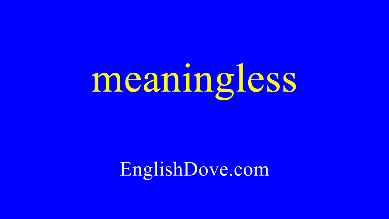 How To Pronounce Meaningless In American English YouTube how-to-pronounce-meaningless-in-american-english-youtube