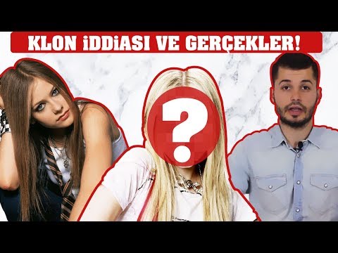 AVRIL LAVIGNE GERÇEKTEN KLONLANDI MI?
