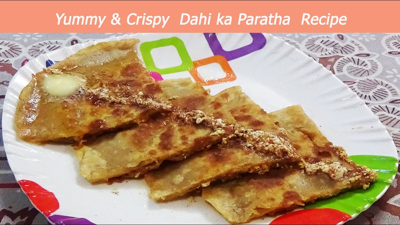 Dahi ka Paratha Recipe/ Very Delicious & Healthy Paratha recipe for ...