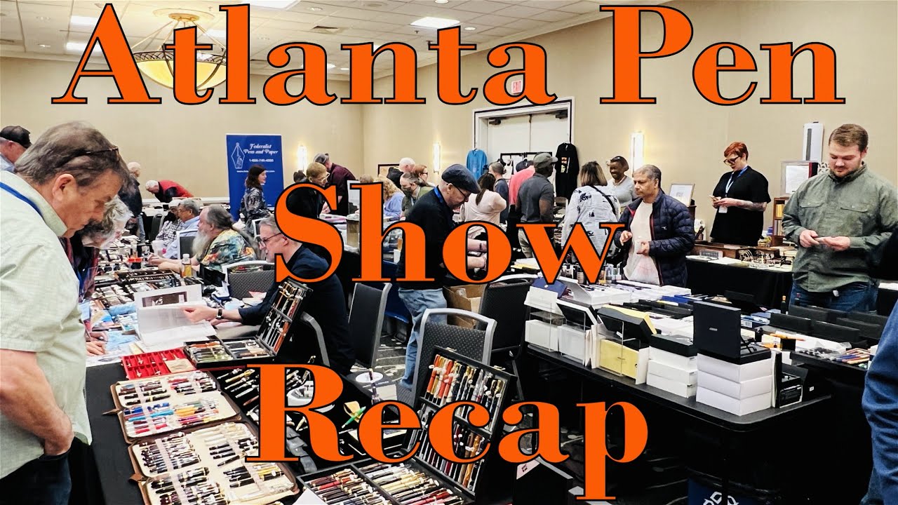 Atlanta Pen Show Recap - YouTube