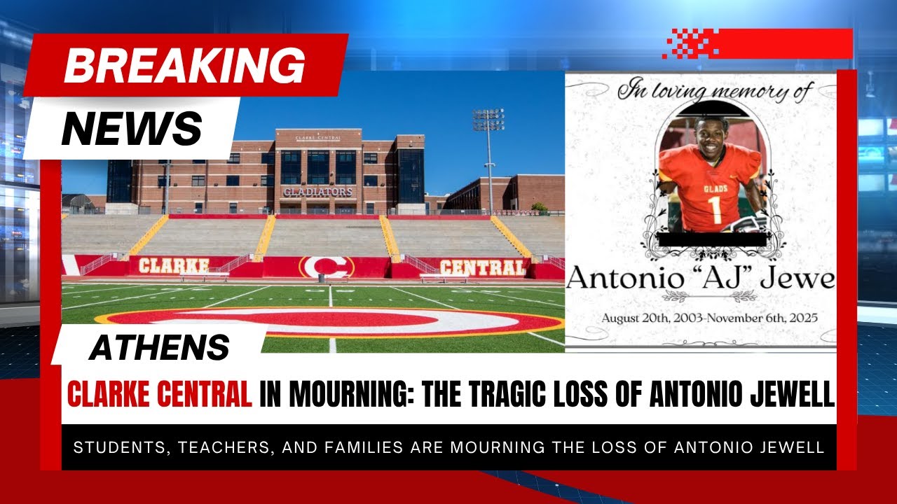 Remembering Antonio “AJ” Jewell | Clarke Central Mourns a Beloved ...