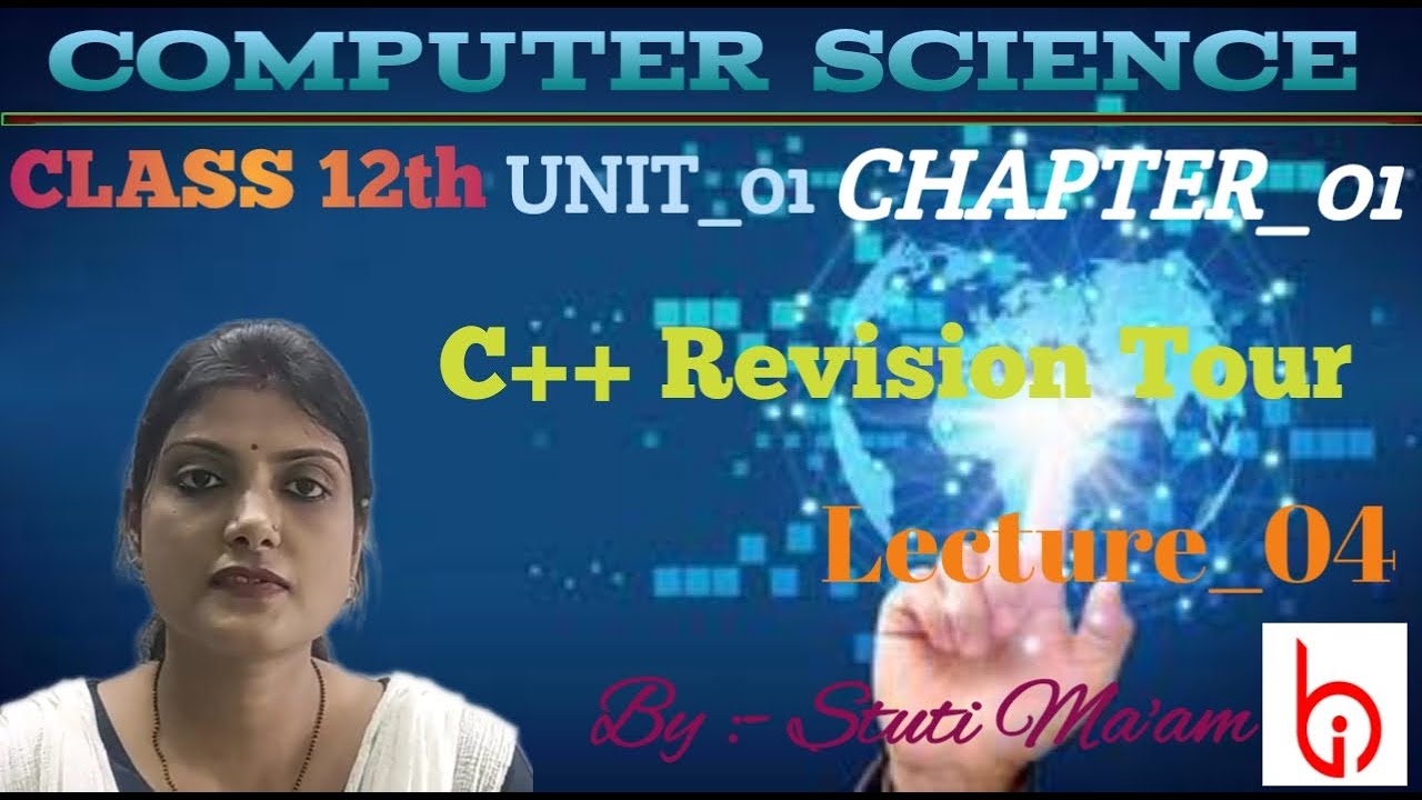 C++ Revision Tour (04) || Class_12th Chapter_01 || Unit_01 Computer ...