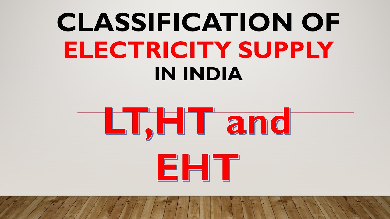 what is HT, LT and EHT electricity supplies (classification of ...