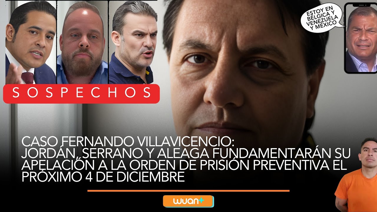 Caso Fernando Villavicencio: Jordán, Serrano y Aleaga fundamentarán ...