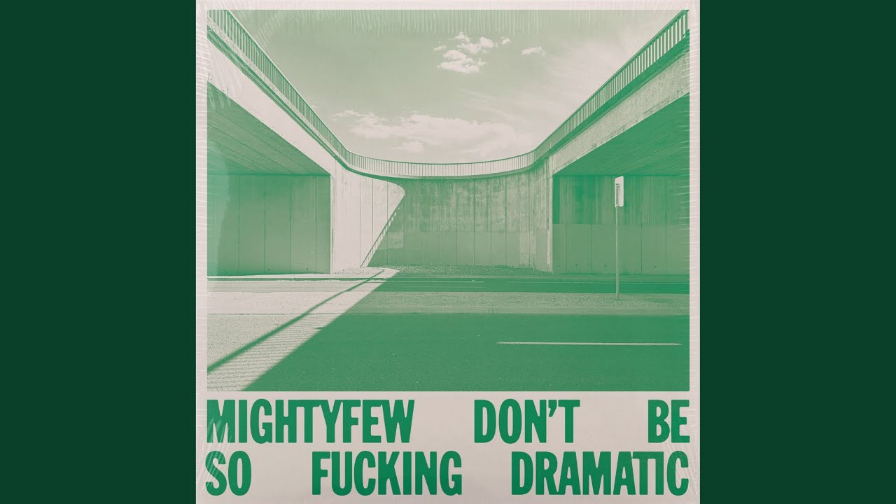 Don't Be so Fucking Dramatic - YouTube