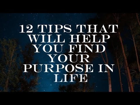 12 Tips That will help you find you purpose in life. - YouTube