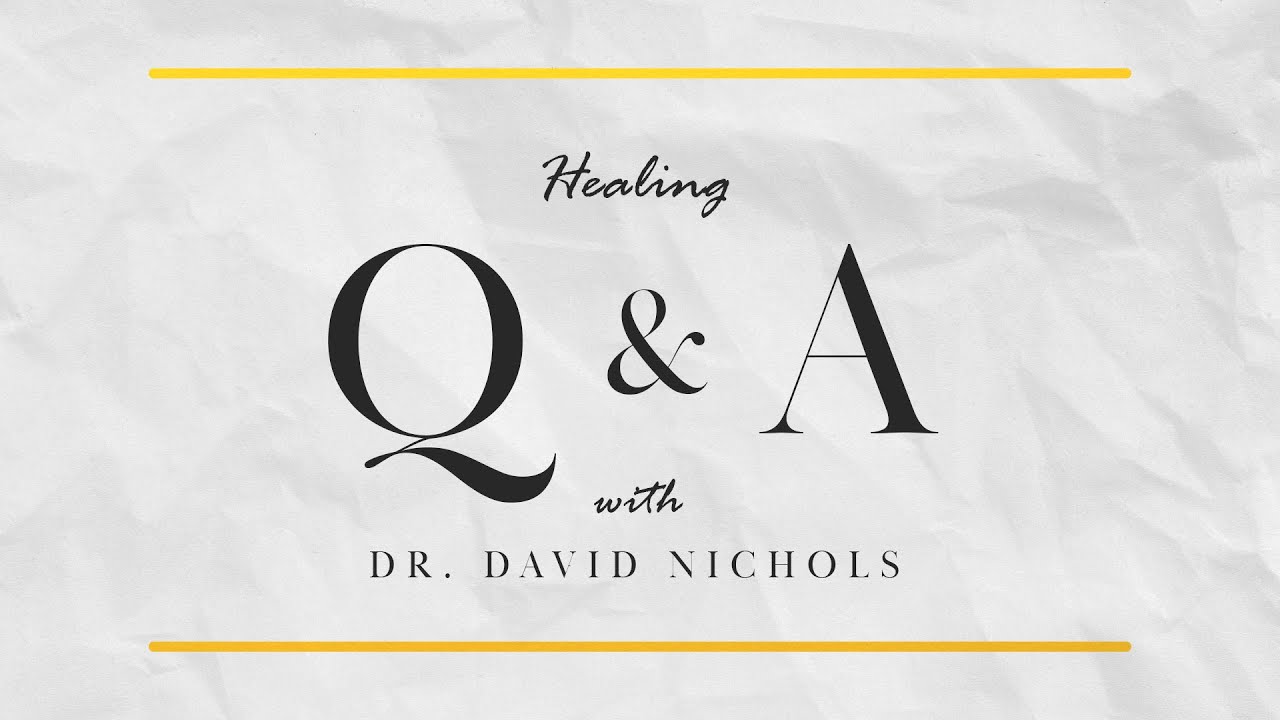 Q&A on Healing | Dr. David Nichols and Pastor Eric Hansen - YouTube