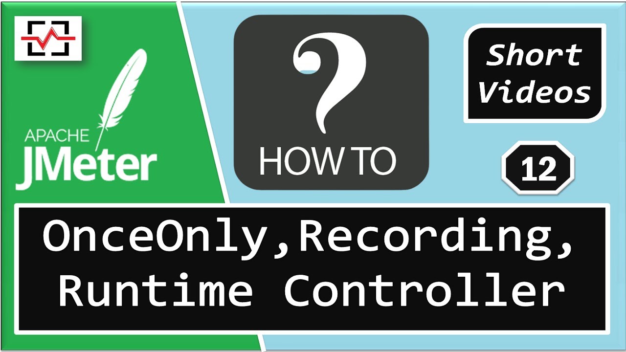 How To Use Once Only Recording Runtime Controller In JMeter how-to-use-once-only-recording-runtime-controller-in-jmeter