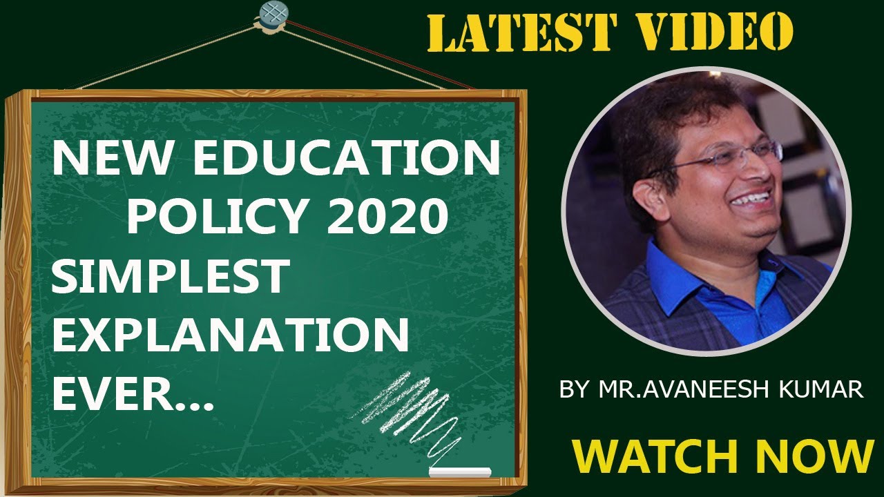 New Education Policy 2020 Simplest Explanation Ever |By Mr.Avaneesh Kumar|Experimental Learning ...