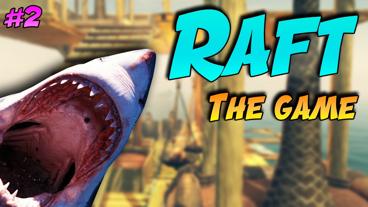 SECOND FLOOR - Raft Game Gameplay #2 - YouTube