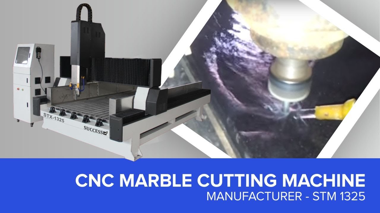 CNC Marble Cutting Machine Manufacturer - STM 1325 | Success ...